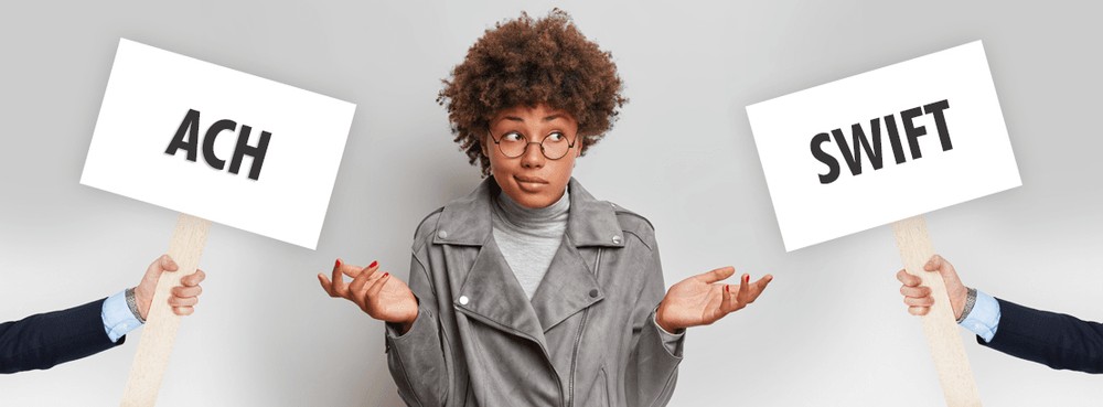 ACH Transfers vs SWIFT Payments: What's the Difference?